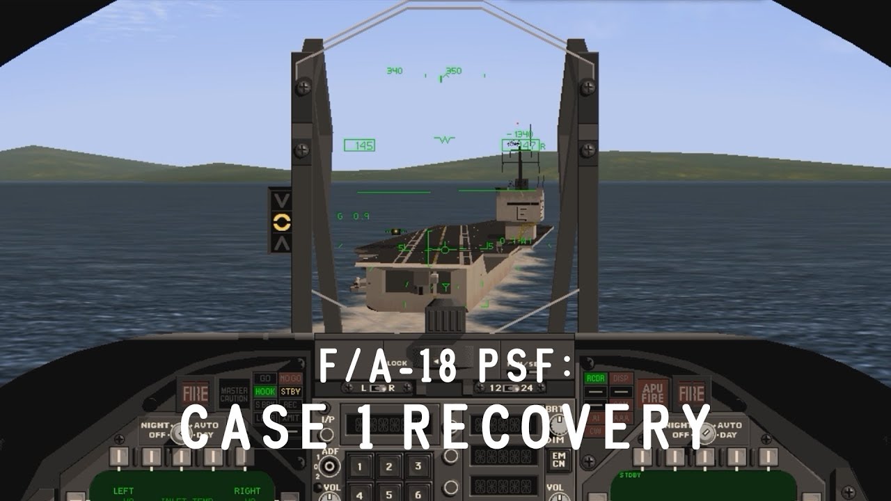 [F/A-18 Precision Strike Fighter] Case 1 Recovery: "The Simdad Way ...