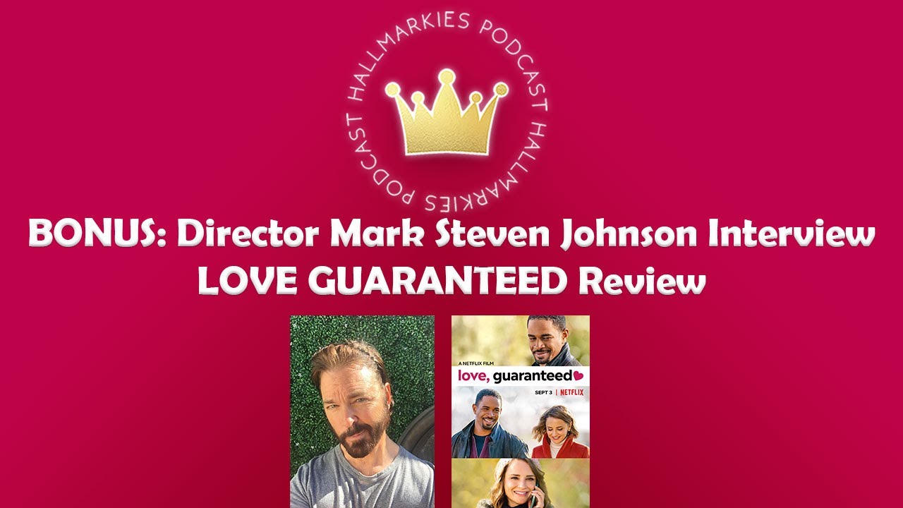 Director Mark Steven Johnson Interview and LOVE, GUARANTEED Review ...