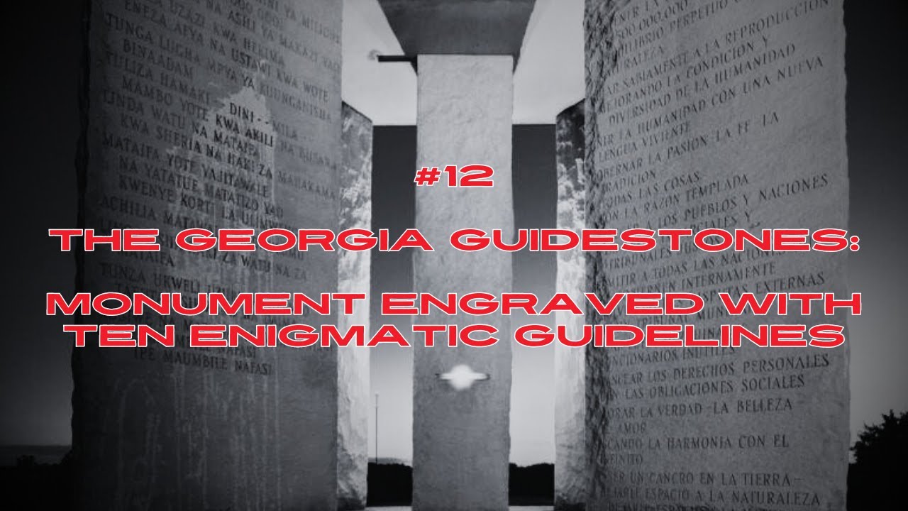 #12 - The Georgia Guidestones Monument Engraved with Ten Enigmatic ...