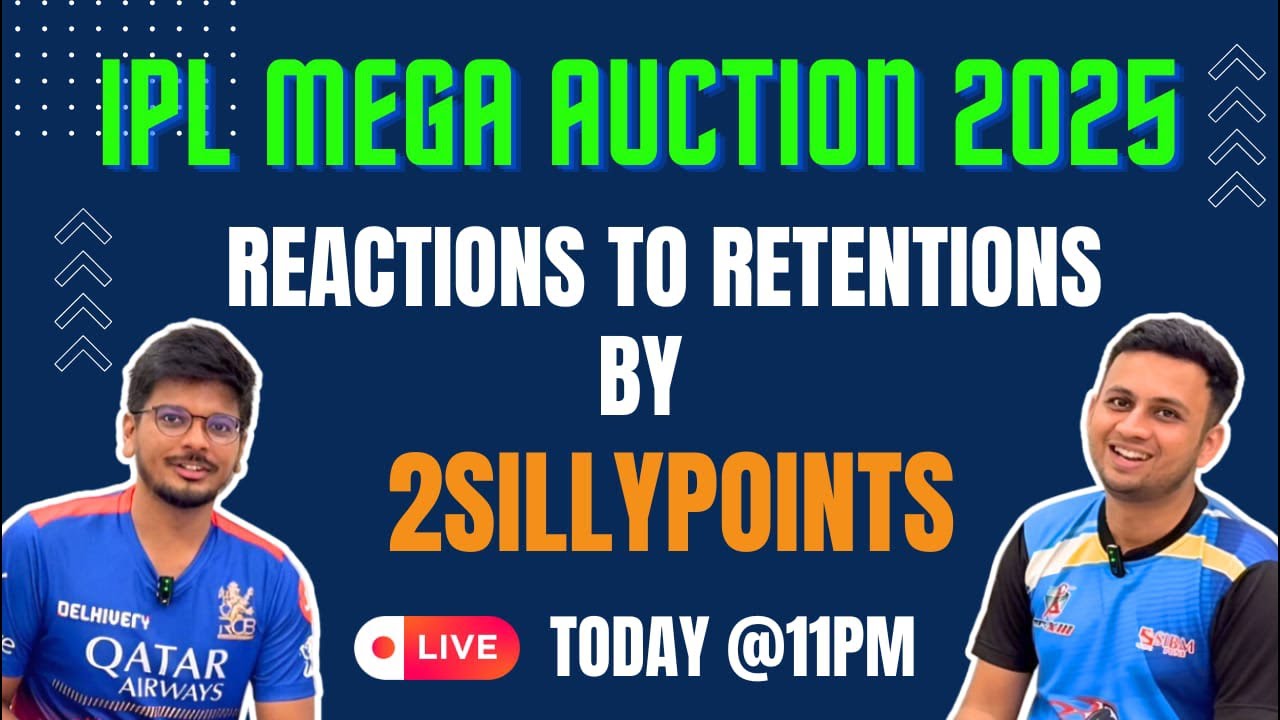 Reactions to Retentions by 2SillyPoints | IPL 2025 Mega Auctions - YouTube