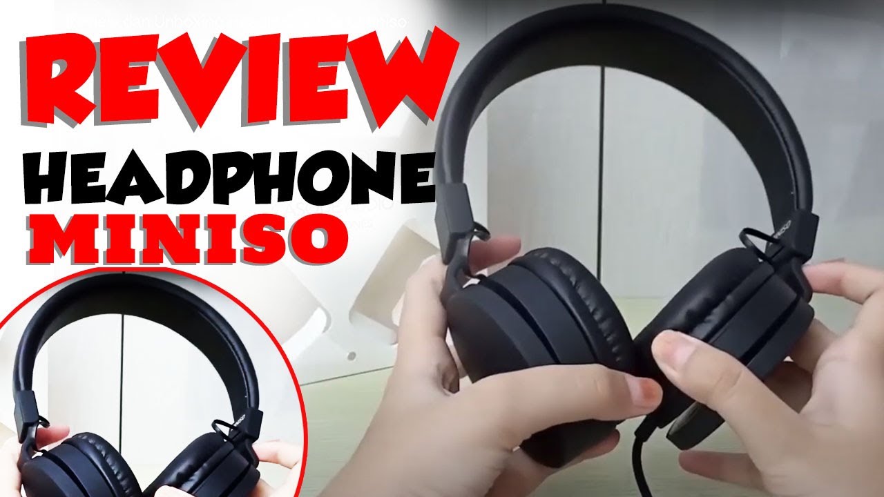 Review dan Unboxing Headphone Merk Miniso shopee haul headphone ...