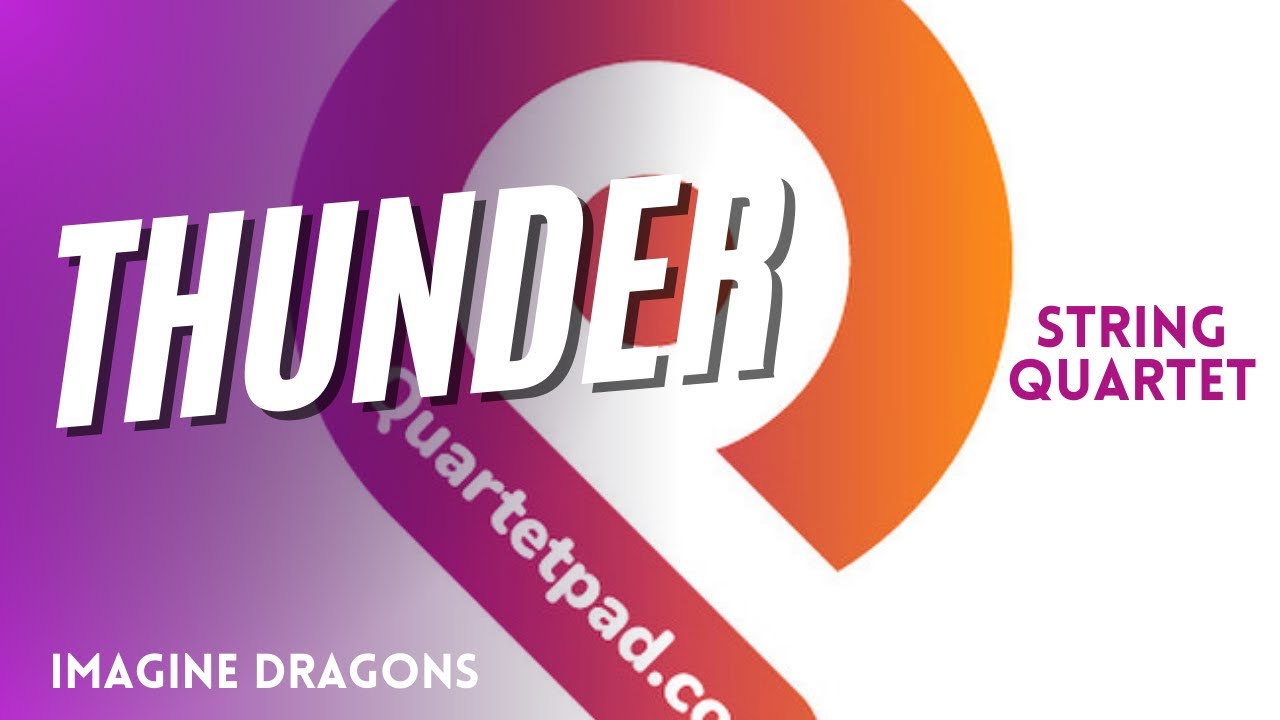 Thunder (Imagine Dragons) from BRIDGERTON for String Quartet | SHEET ...