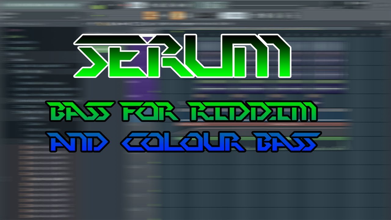 Serum - Bass for Riddim/Colour Bass - YouTube