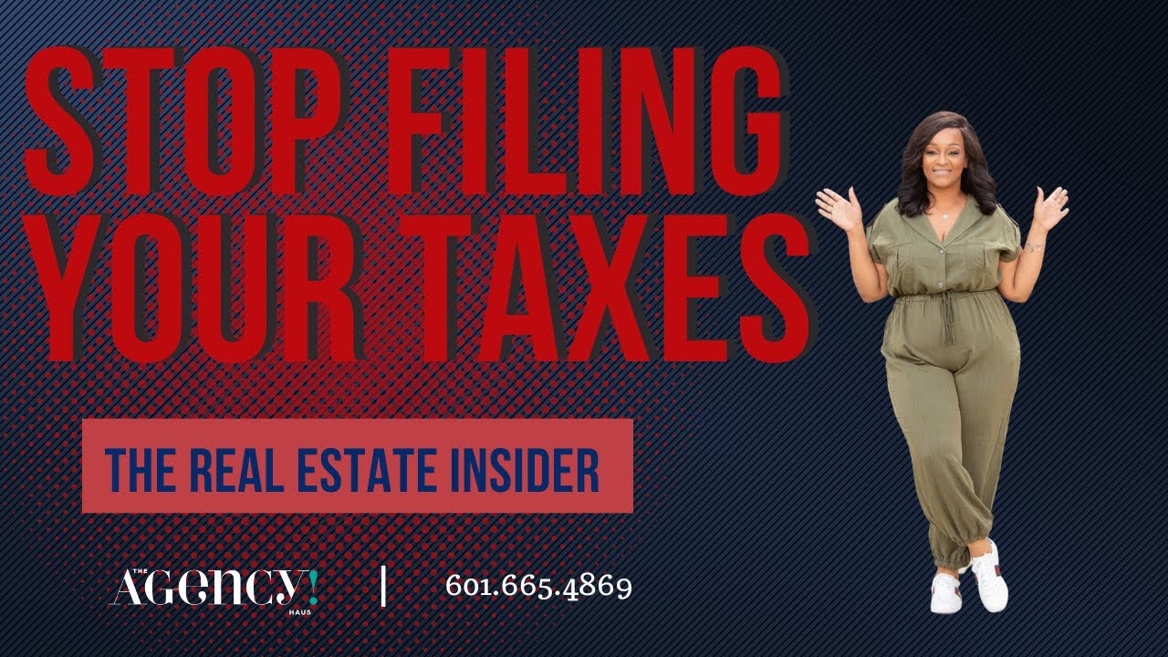 Stop Filing Your Taxes! The Real Estate Insider - YouTube