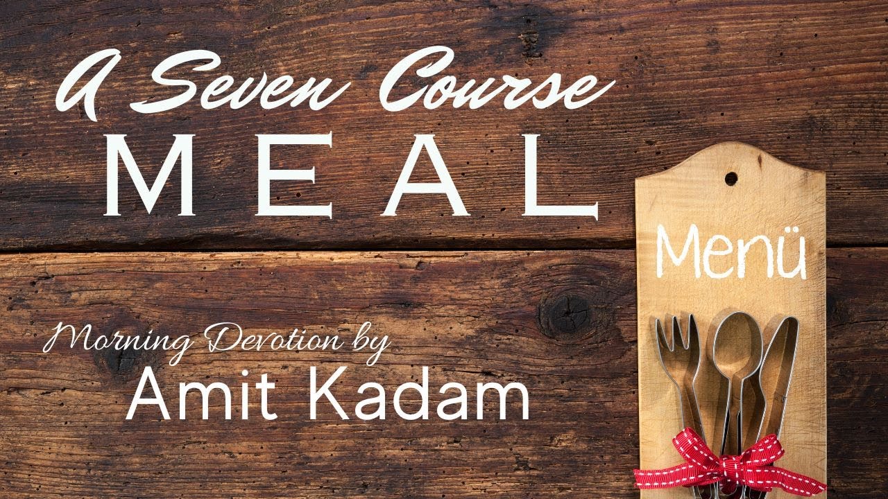 MORNING DEVOTION | A Seven Course Meal - YouTube