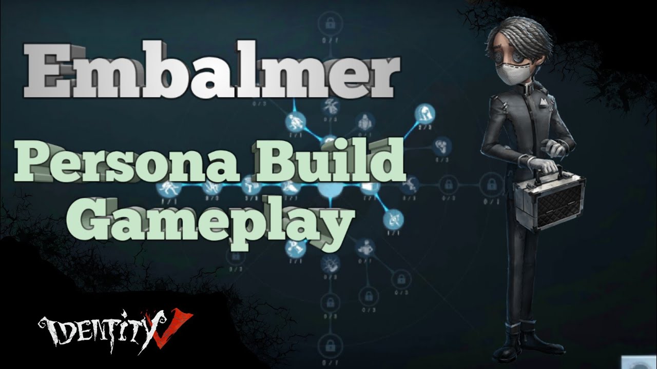 Guía y Build para el Embalmer - Identity V Español / Risaro - YouTube