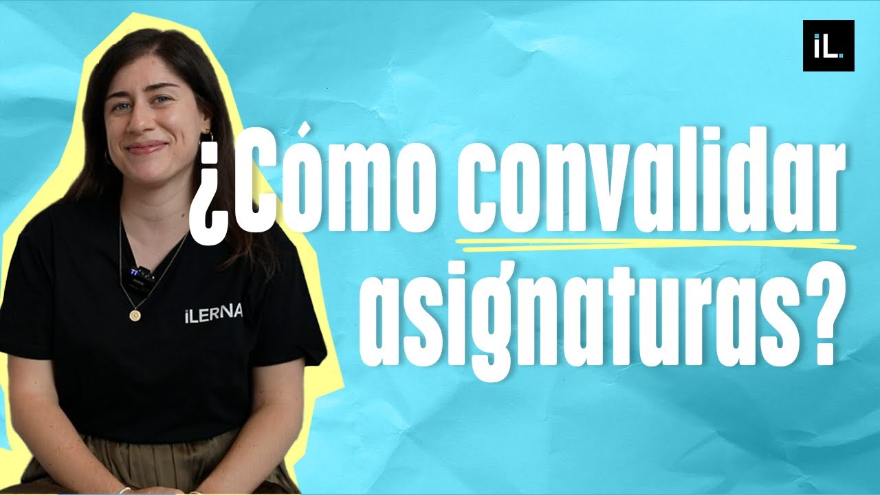 Simulador de convalidaciones FP ¿Cómo convalidar asignaturas? | ILERNA - YouTube