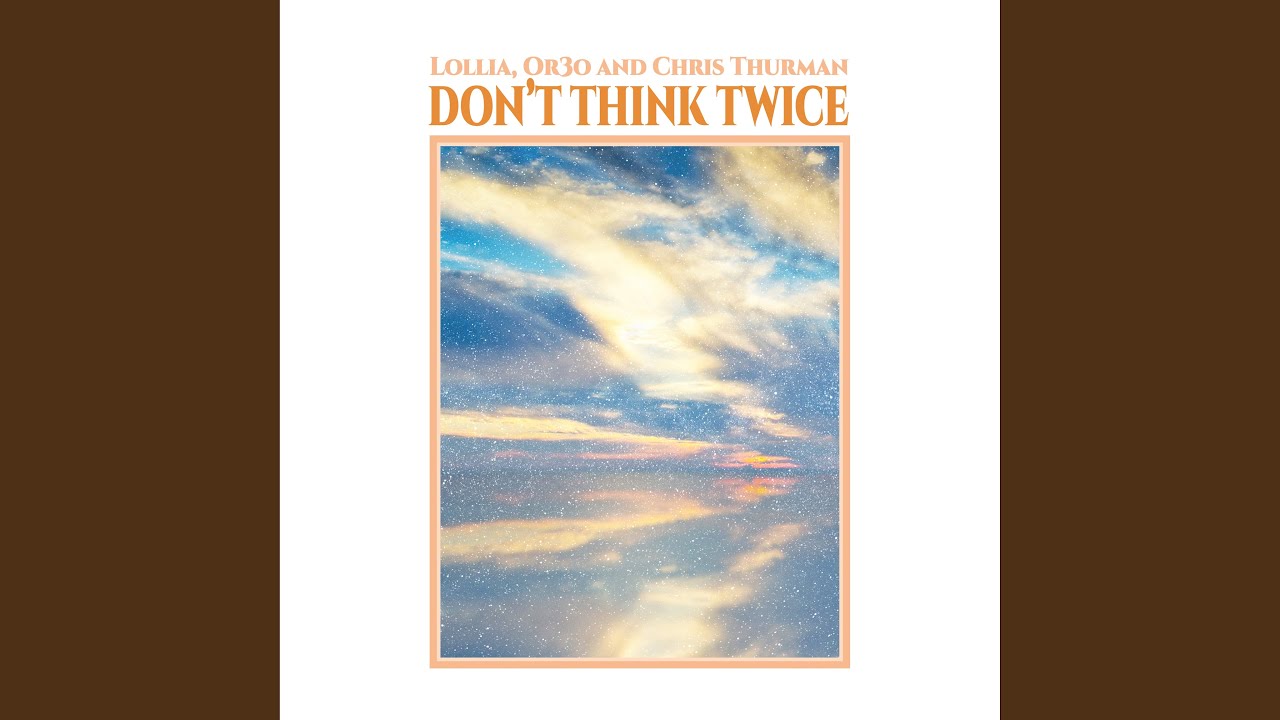 Don't Think Twice - YouTube Music