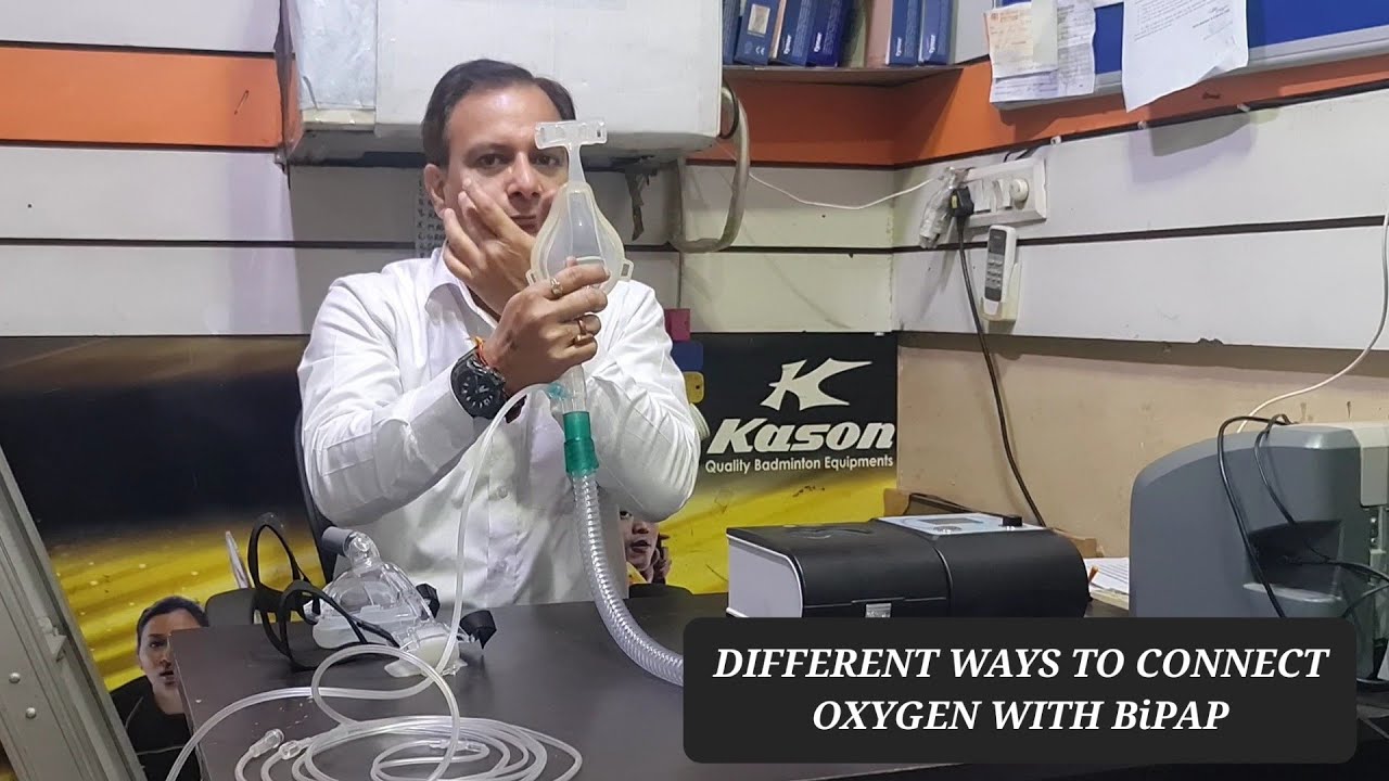 DIFFERENT METHODS OF CONNECTING OXYGEN WITH CPAP/BiPAP - YouTube