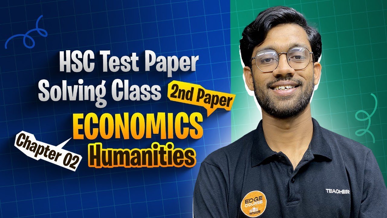 HSC Test Paper Solving Class | Economics 2nd Paper, Chapter 02 ...