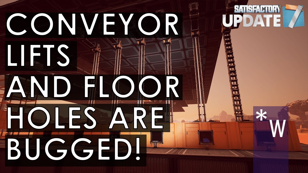 #FIXED SATISFACTORY Conveyor Lifts and Floor Holes are Bugged! - YouTube