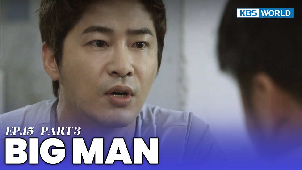 [IND] Drama 'BIG MAN' (2014) Ep. 15 Part 3 | KBS WORLD TV - YouTube