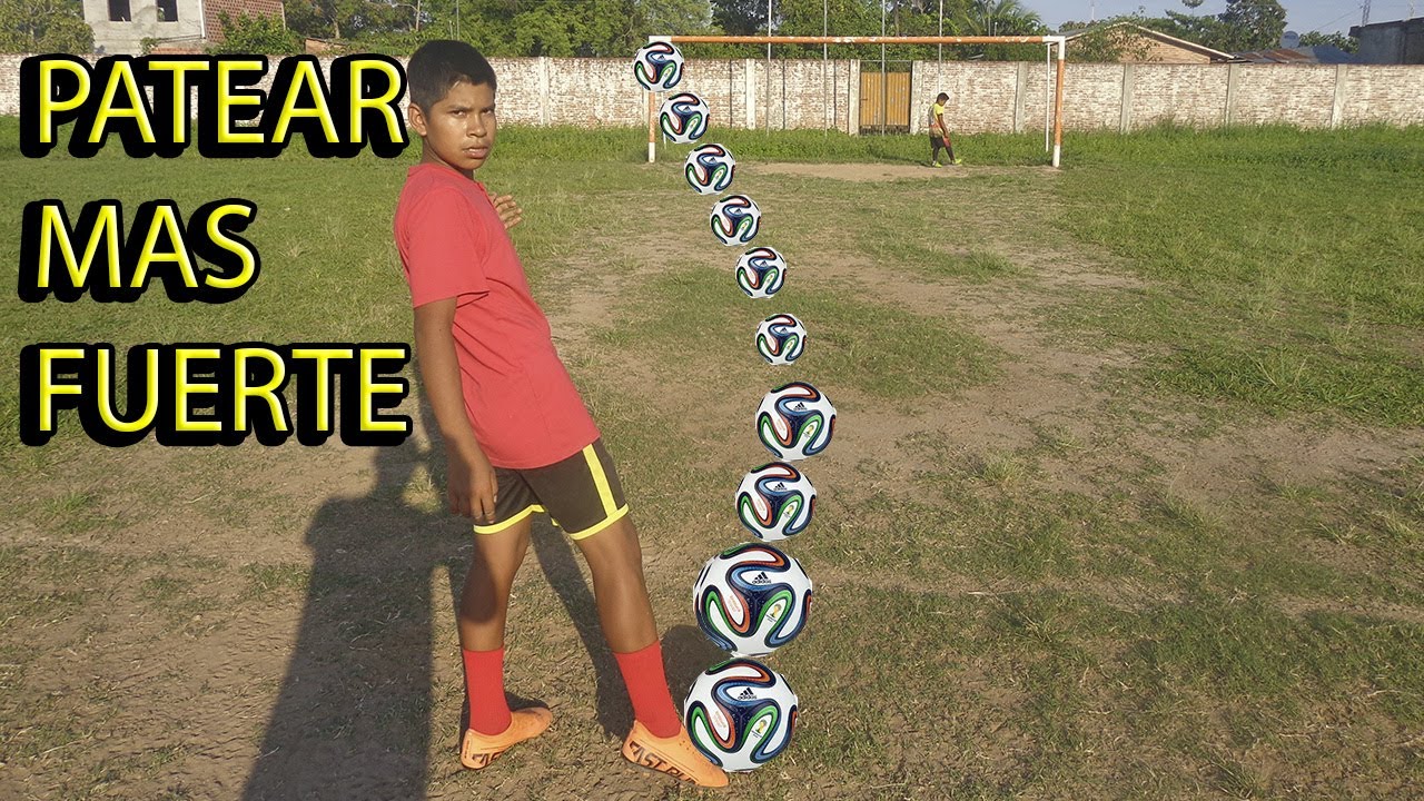Como PATEAR EL BALON MAS FUERTE CON POTENCIA y PRECISION Metedo para ...