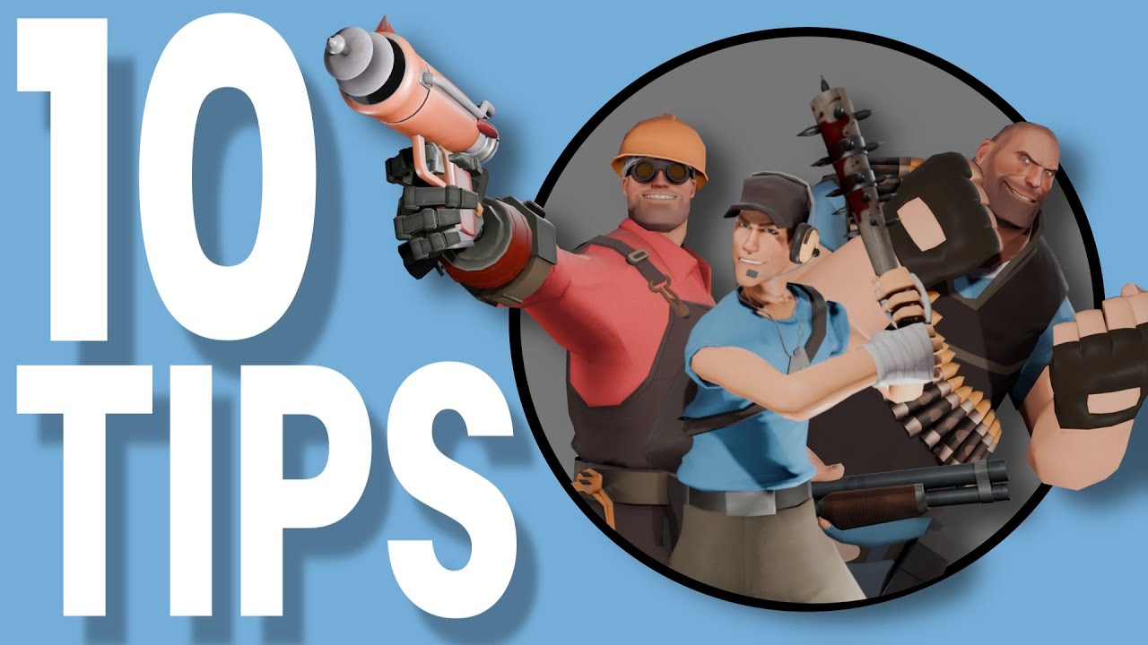 10 tips for new tf2 players - YouTube