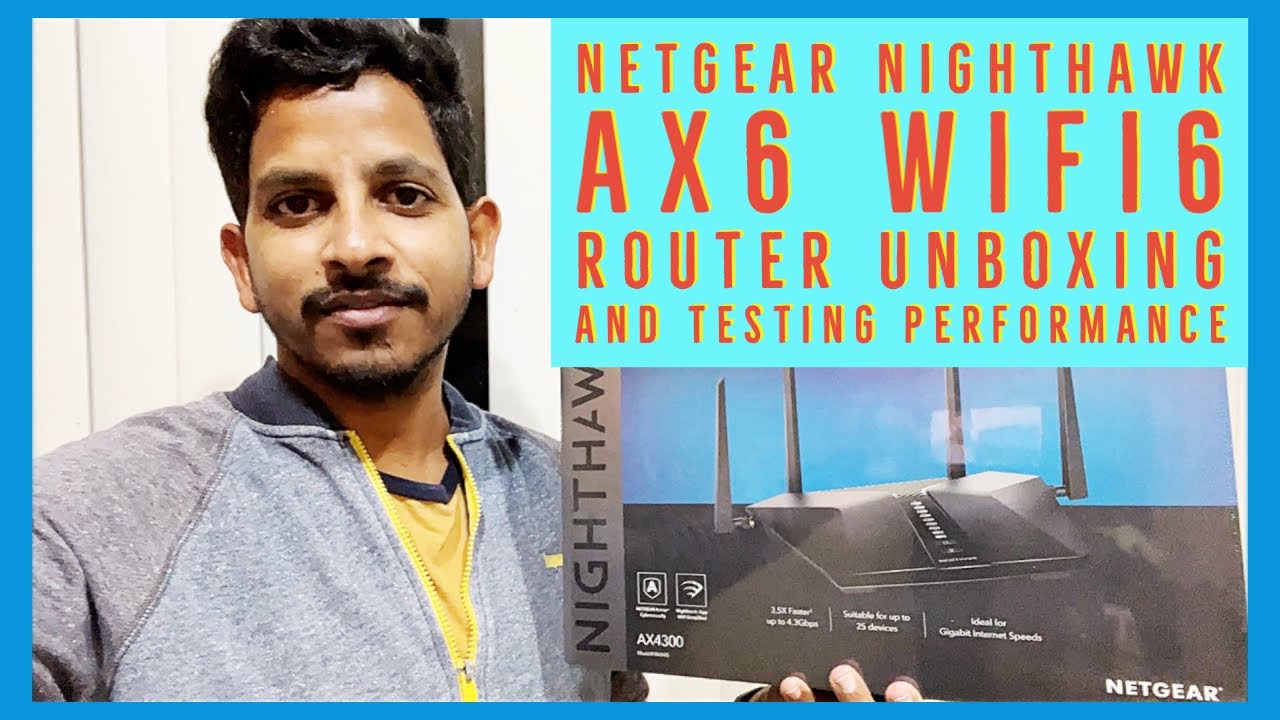 NetGear NIGHTHAWK AX6 Wifi6 Router Unboxing and Testing Performance ...