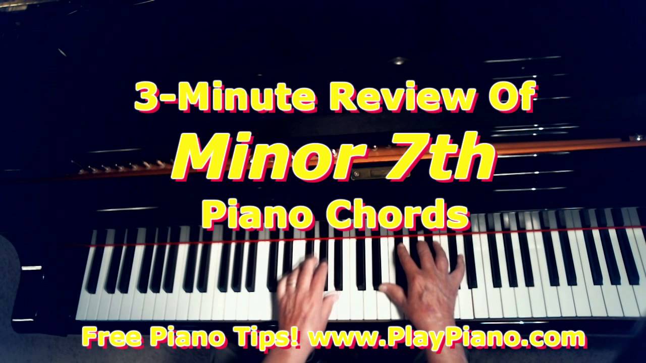 Minor 7th Piano Chords - A Quick Review - YouTube