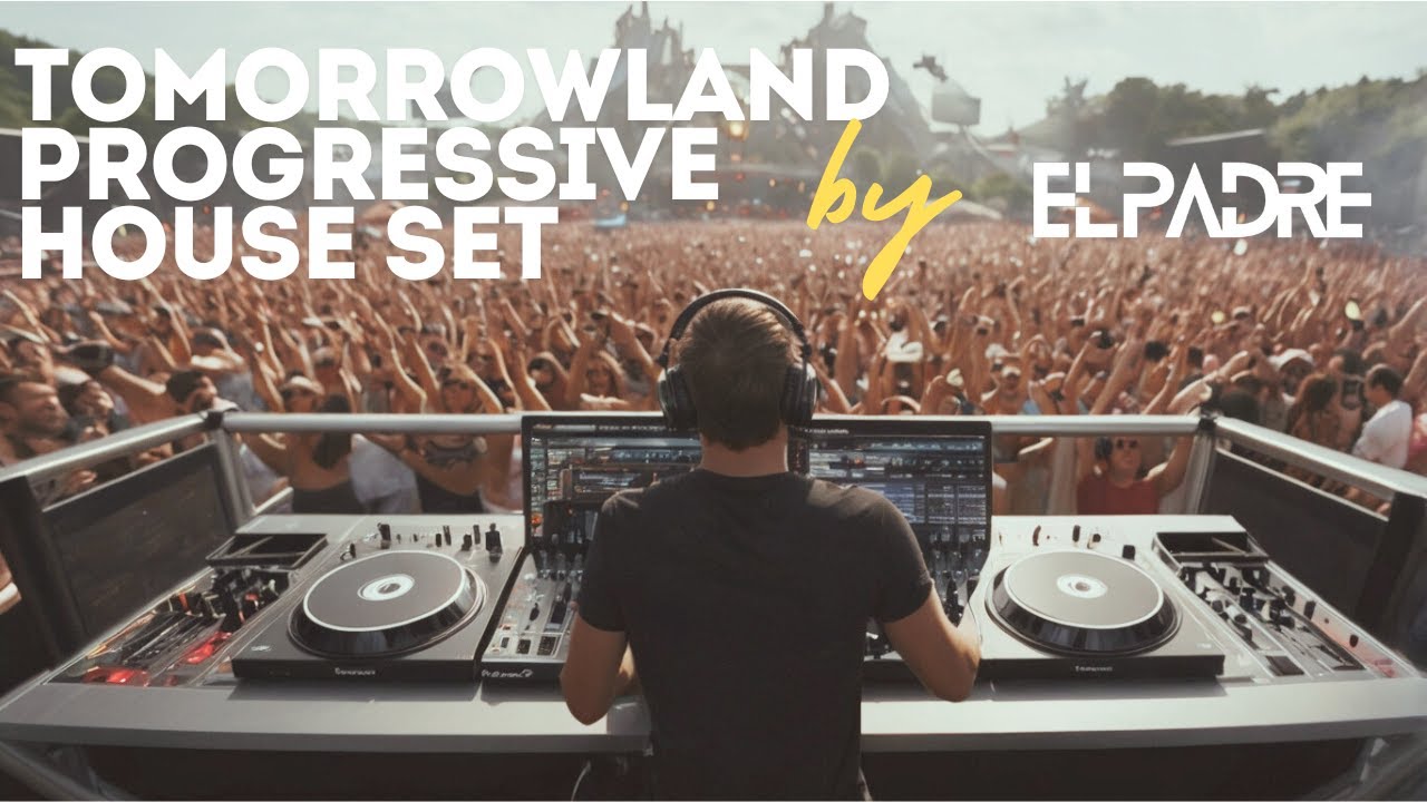 Tomorrowland 2024 Progressive House Set by EL PADRE - YouTube