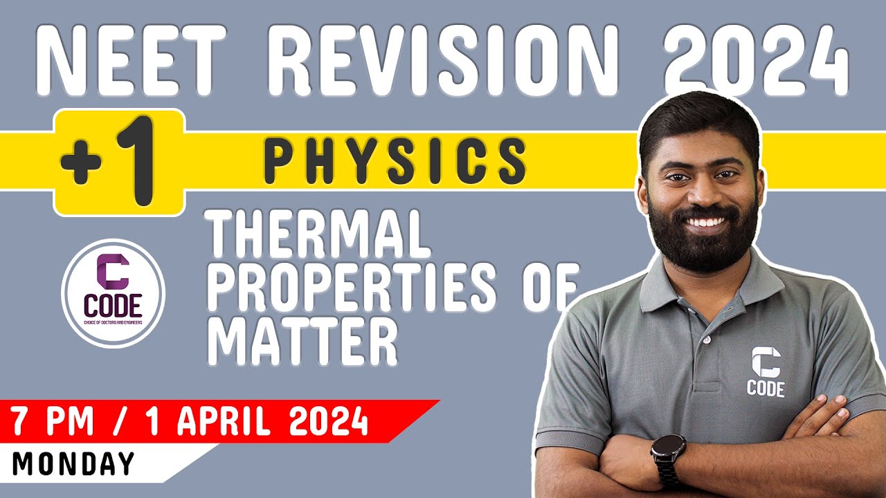 NEET PHYSICS | Thermal Properties of Matter (+1) | Exclusive Revision by Kiran Sir | CODE Future ...