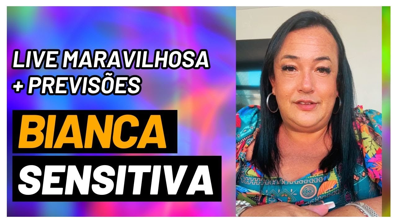 🔮 LIVE MARAVILHOSA + PREVISÕES I BIANCA SENSITIVA I 18/11/24 # ...