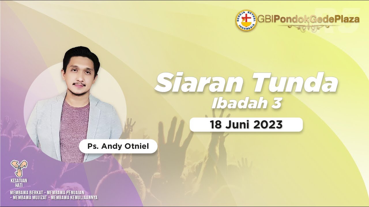 Siaran Tunda Ibadah ke-3 Minggu 18.06.2023 bersama Ps. Andy Otniel ...