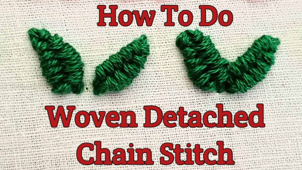 How To Do Woven Detached Chain Stitch - YouTube