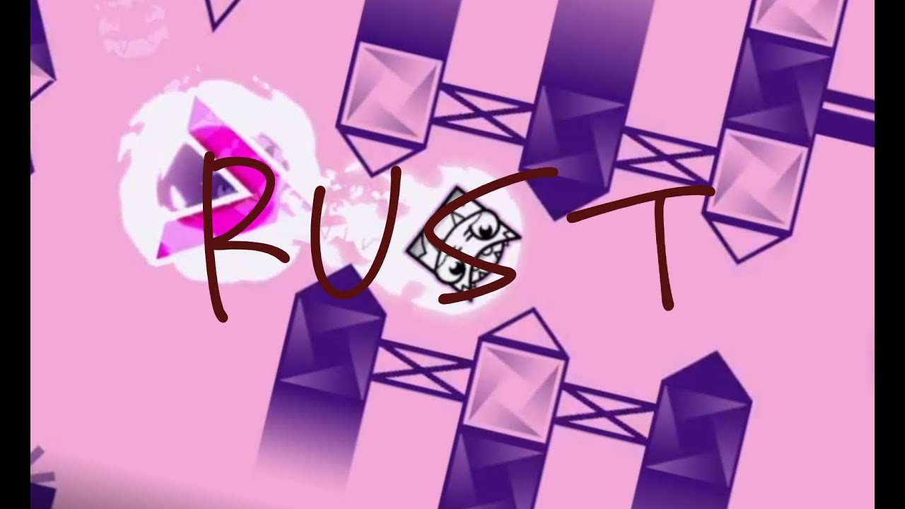 RUST 100% (FIRST LIST DEMON) - YouTube