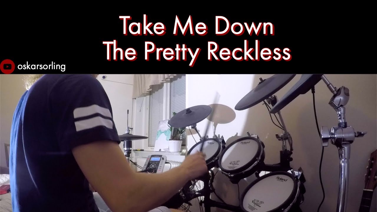The Pretty Reckless – Take Me Down (Drum Cover) - YouTube