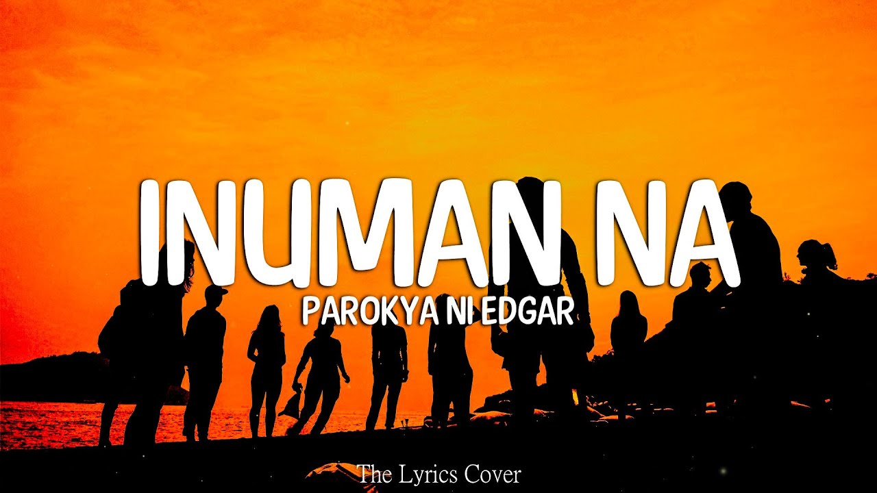 Inuman Na - Parokya ni Edgar (Lyrics) - YouTube
