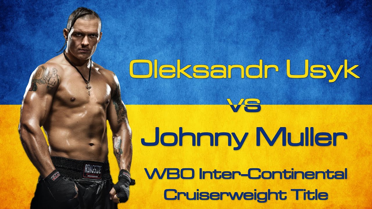 Oleksandr Usyk vs Johnny Muller - WBO Inter-Continental Cruiserweight ...