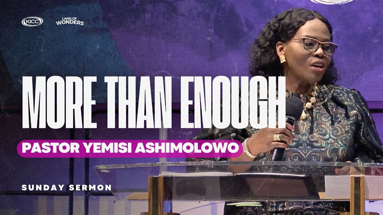 More Than Enough | Pastor Yemisi Ashimolowo | KICC Land of Wonders ...