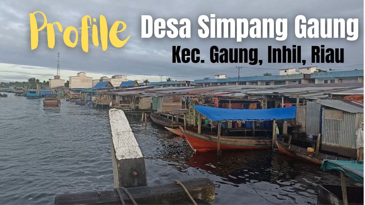 Profile Desa Simpang Gaung, Kec. Gaung, Inhil, Riau, Indobesia - YouTube
