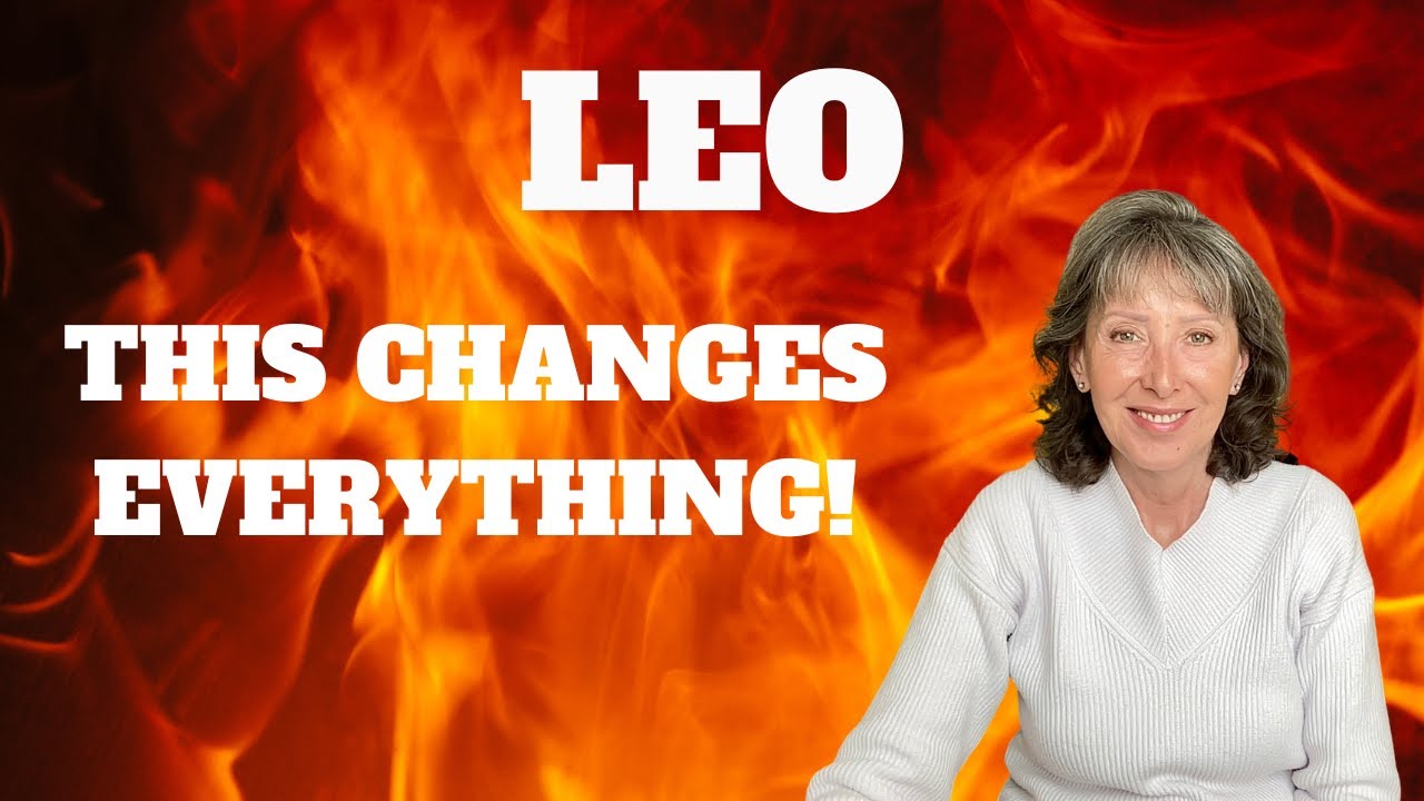 LEO *THIS CHANGES EVERYTHING! #leo - YouTube