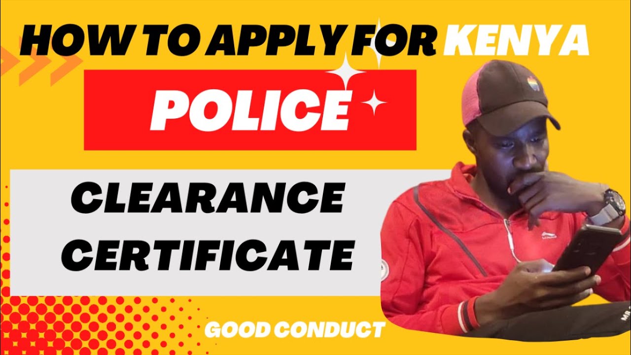 HOW TO APPLY FOR A GOOD CONDUCT CERTIFICATE OF KENYA - YouTube