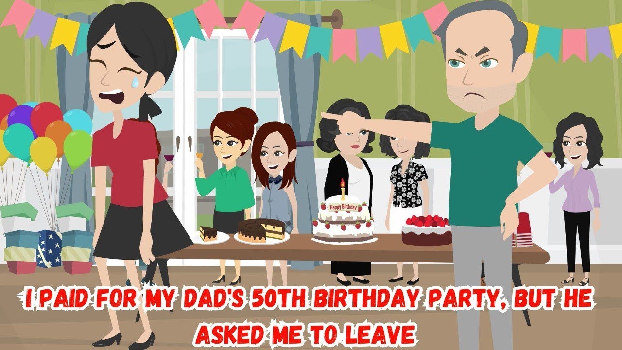 I Paid For My Dad's 50th Birthday Party, But He Asked Me to Leave - YouTube