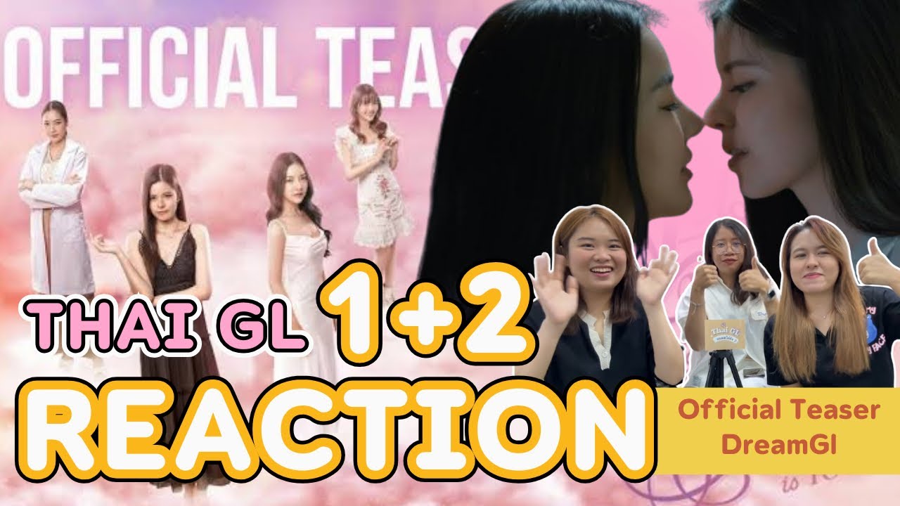 Thai GL Reaction | Official Teaser ฝันรักห้วงนิทรา 1+2 | งานจาก ...