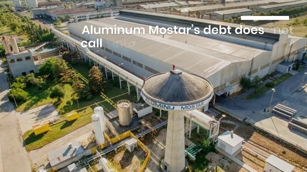 Aluminij Mostar: Bosnian Aluminium smelter’s debt amounts $166 million ...