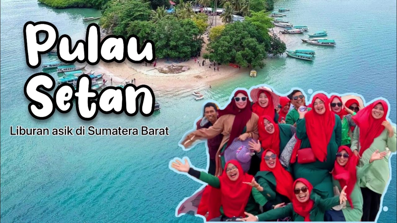 PULAU SETAN, wisata unik di Sumatera Barat - YouTube