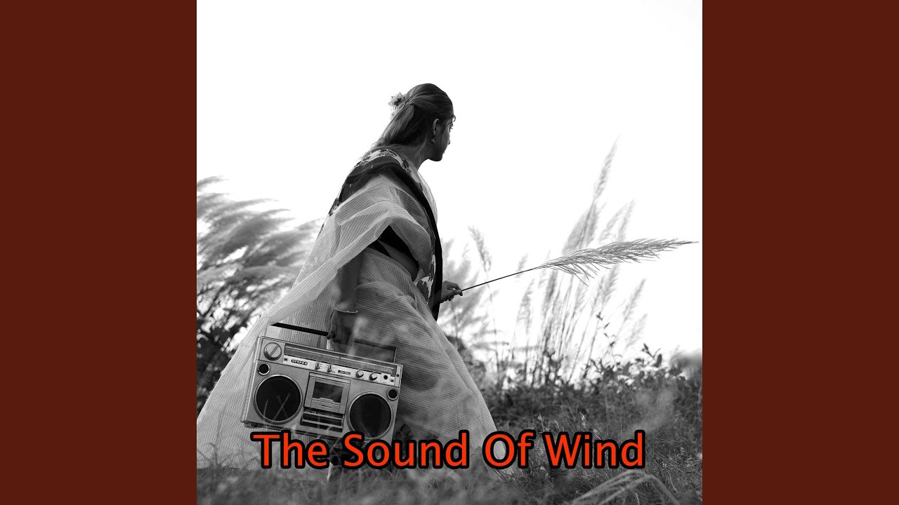 The Sound Of Wind - YouTube