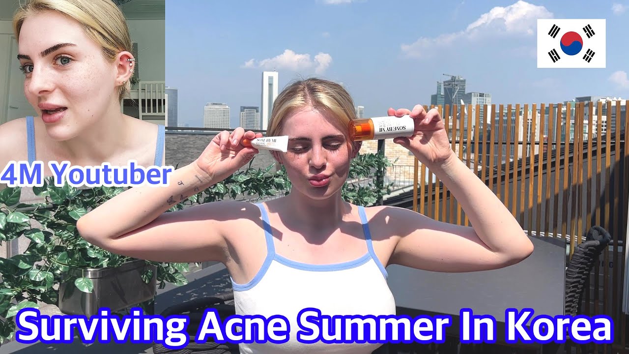 Say goodbye to acne with our summer in Korea GRWM tips! - YouTube