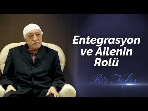 Entegrasyon ve Ailenin Rolü | Bir Nefes -42- | M. Fethullah Gülen Hocaefendi