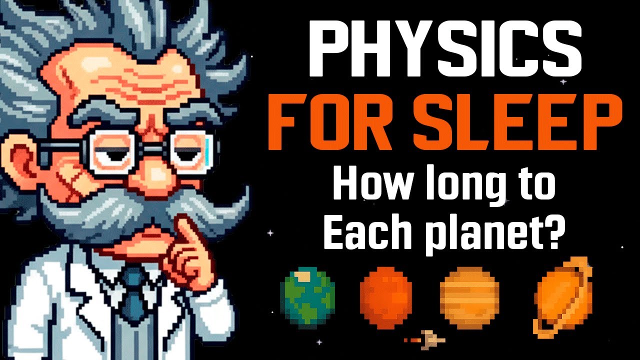 2 Hours of a Sleepy Physic Lecture: How Long to Travel to Each Planet ...