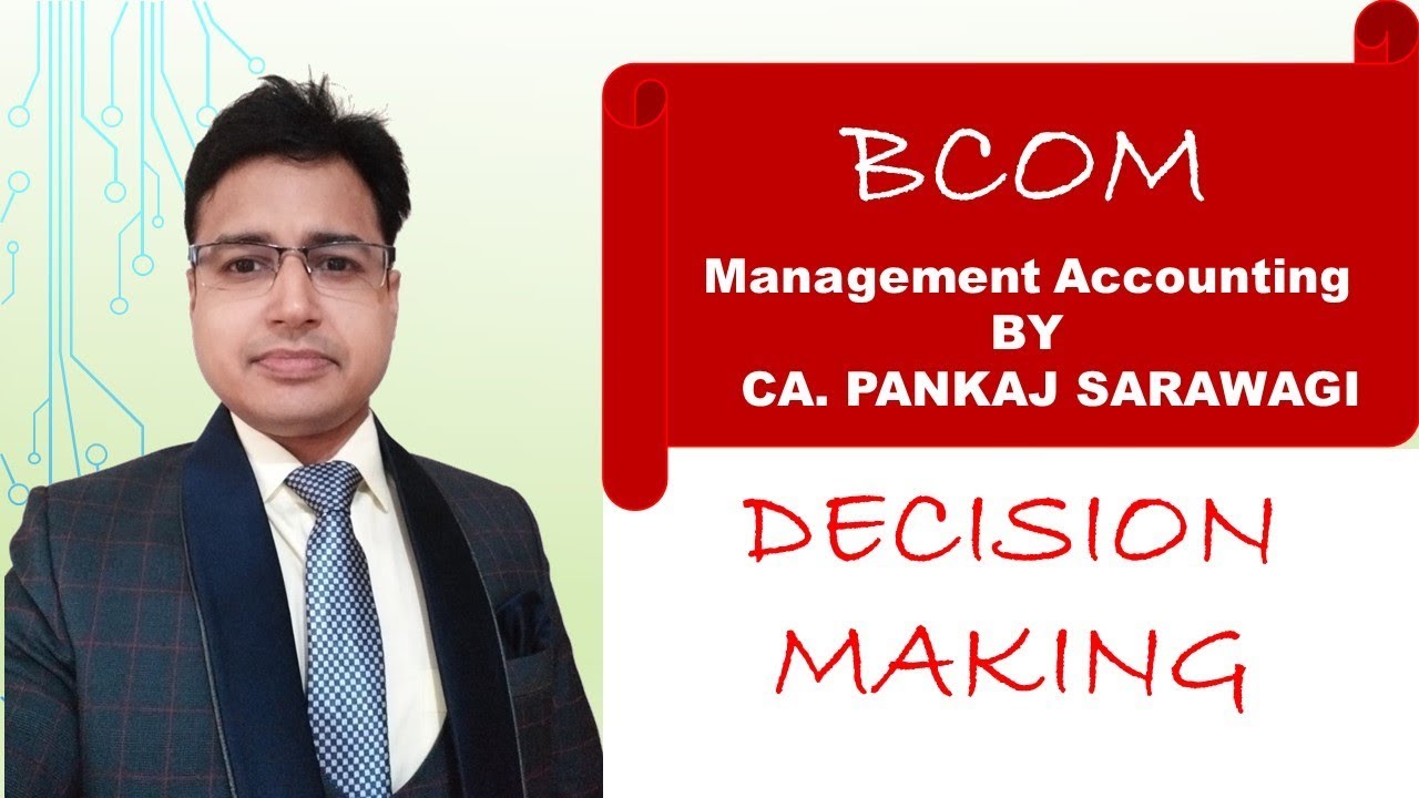BCOM MANAGEMENT ACCOUNTING DECISION MAKING YouTube BCOM MANAGEMENT ACCOUNTING DECISION MAKING YouTube