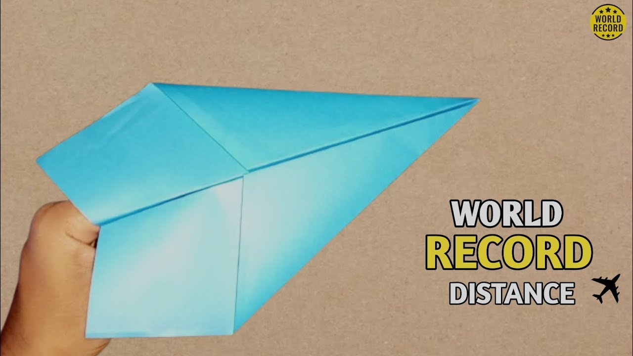 How To Make The WORLD RECORD PAPER AIRPLANE For Distance - YouTube