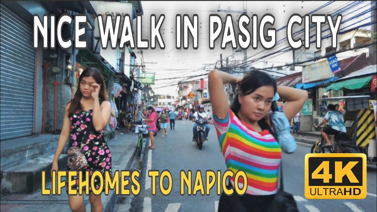 Nice Walk in Pasig City _ Philippines Walking Tour [ 4K ] ( Napico ...