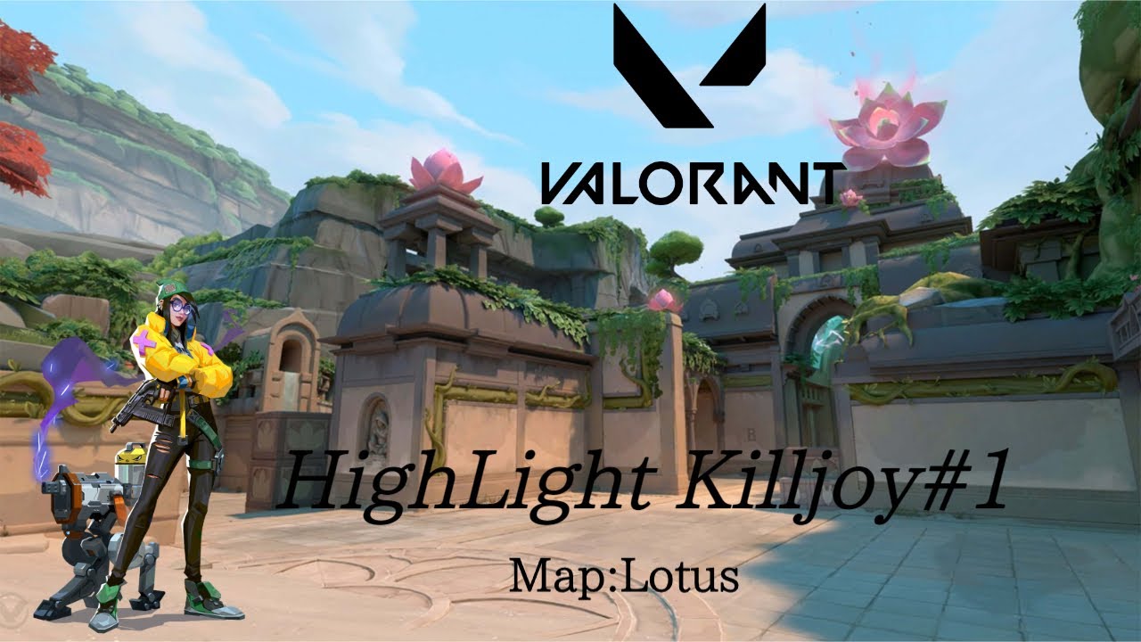 【VALORANT】Highlight Killjoy #1 【Map:Lotus】 - YouTube