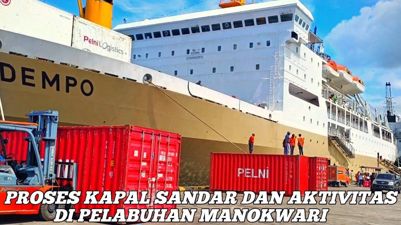 PROSES KAPAL SANDAR DAN AKTIVITAS DI PELABUHAN MANOKWARI - YouTube