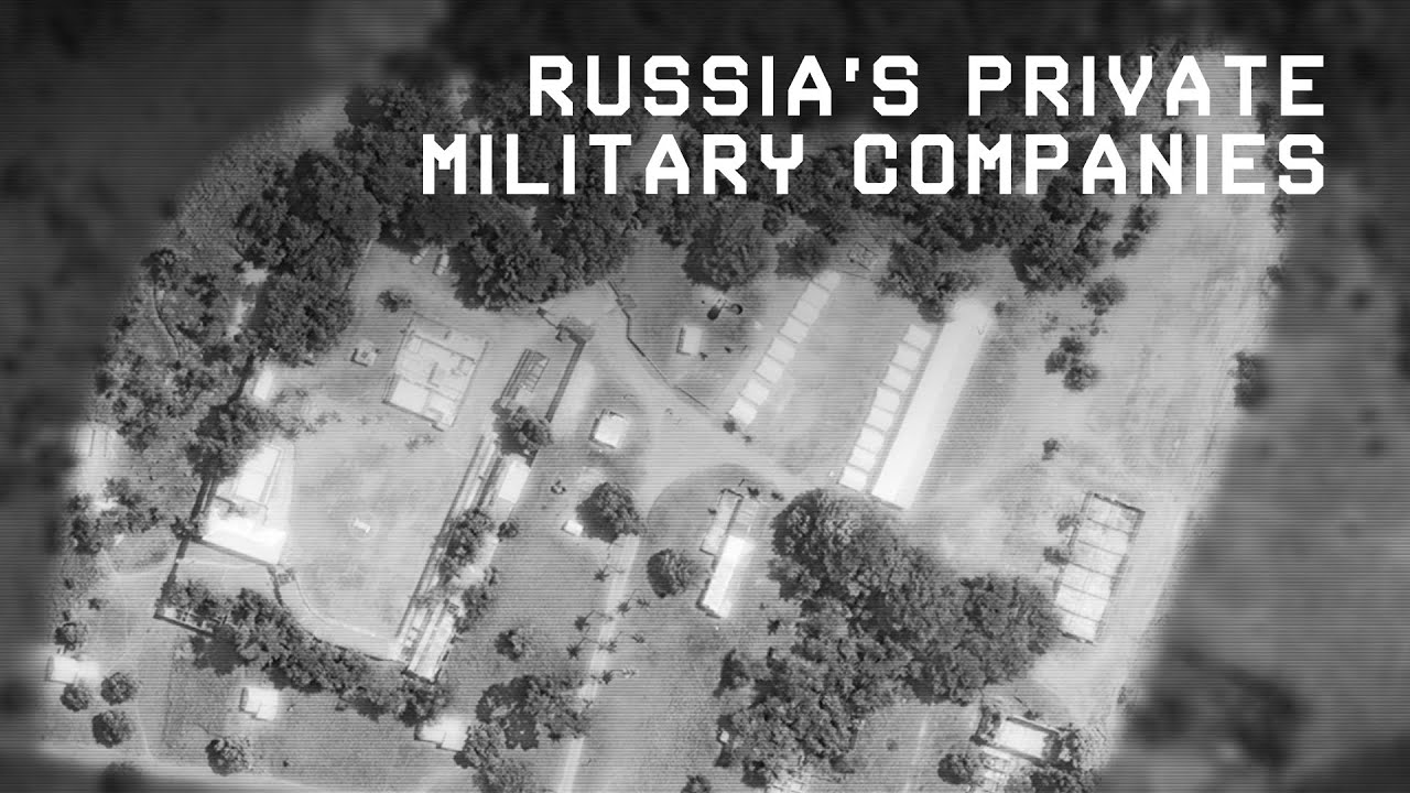 High Resolution - Russia's Private Military Companies - YouTube