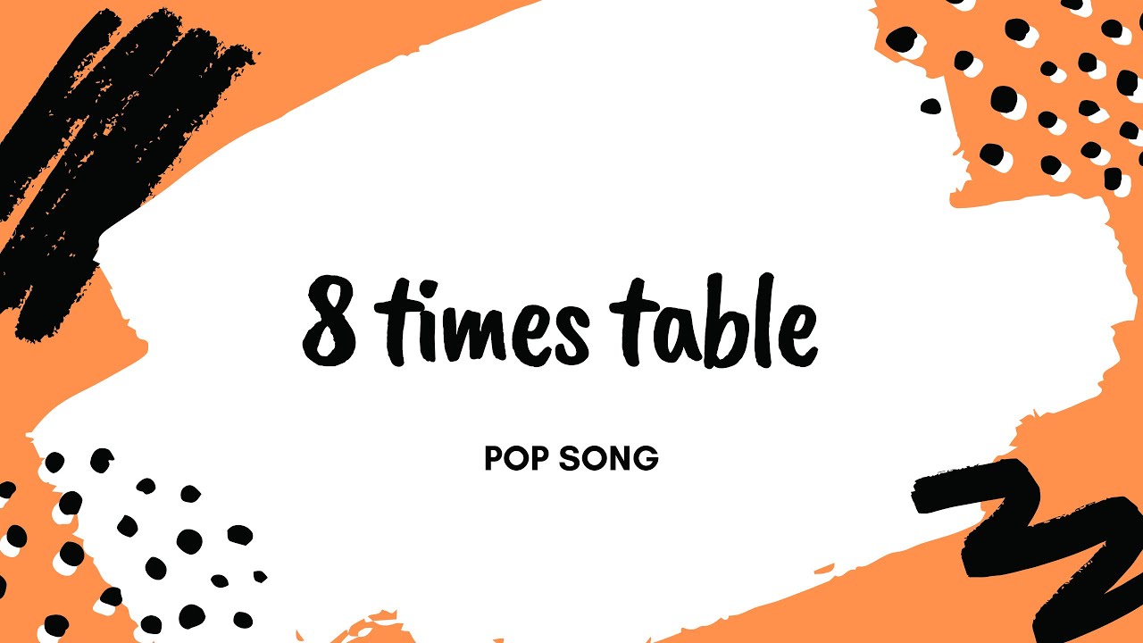 8 Times Table Pop Song Learning 8 Times Table The Easy Way Sing Along 8-times-table-pop-song-learning-8-times-table-the-easy-way-sing-along