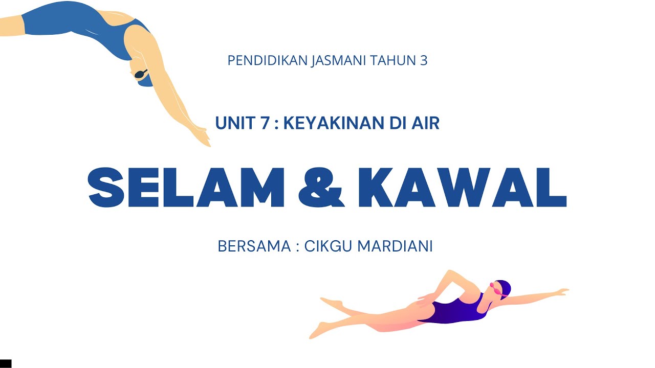 UNIT 7 KEYAKINAN DI AIR : SELAM DAN KAWAL PENDIDIKAN JASMANI TAHUN 3 ...