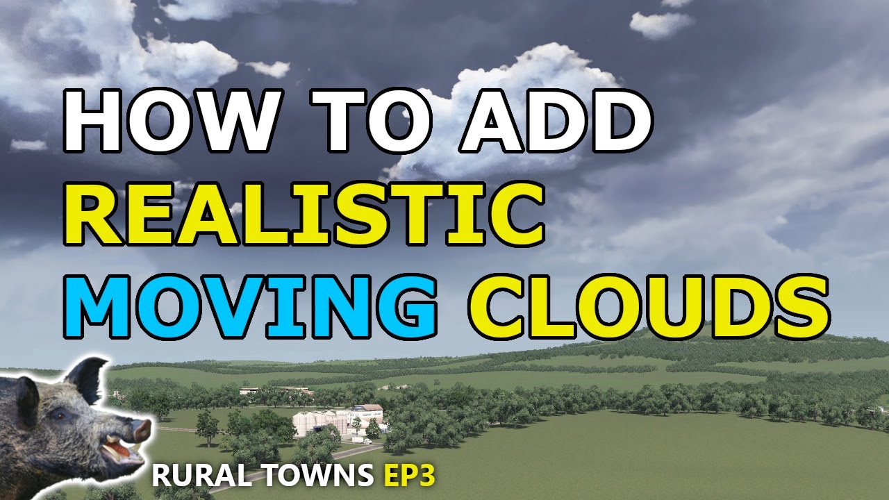 Cities Skylines: How to Add Realistic Moving Clouds - YouTube